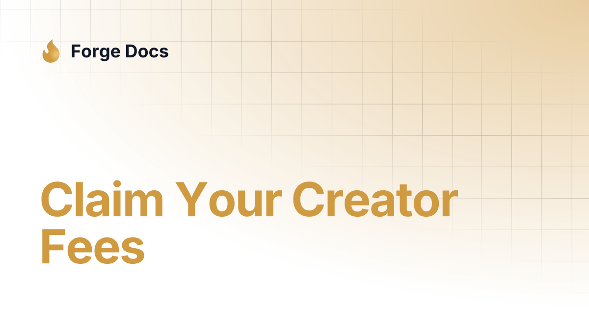 Claim Your Creator Fees | Forge Docs