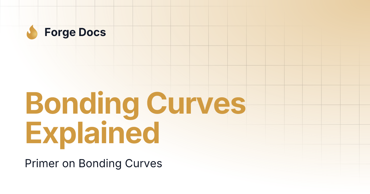 Bonding Curves Explained | Forge Docs